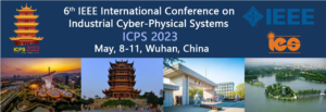 2023 ICPS – 6th IEEE International Conference on Industrial Cyber Physical System - IEEE ...