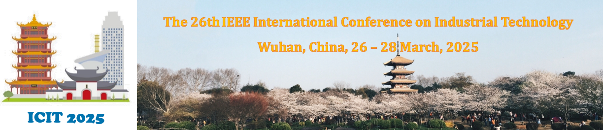 2025 ICIT – 26th IEEE International Conference on Industrial Technology ...